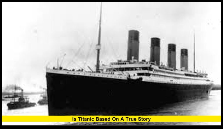 Is Titanic Based on a True Story? What’s Real, What’s Fiction, and the ...
