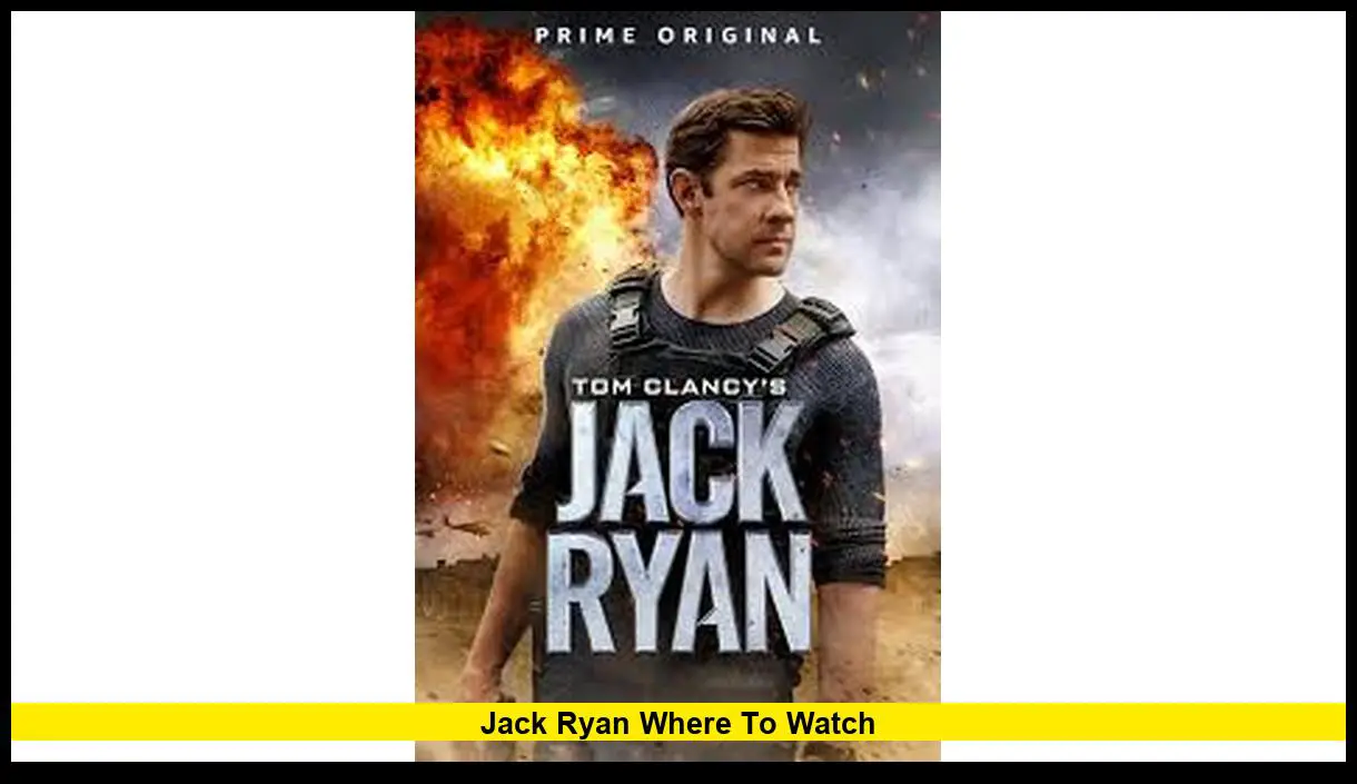 Jack Ryan Where to Watch: The Complete 2026 Streaming Guide for U.S ...