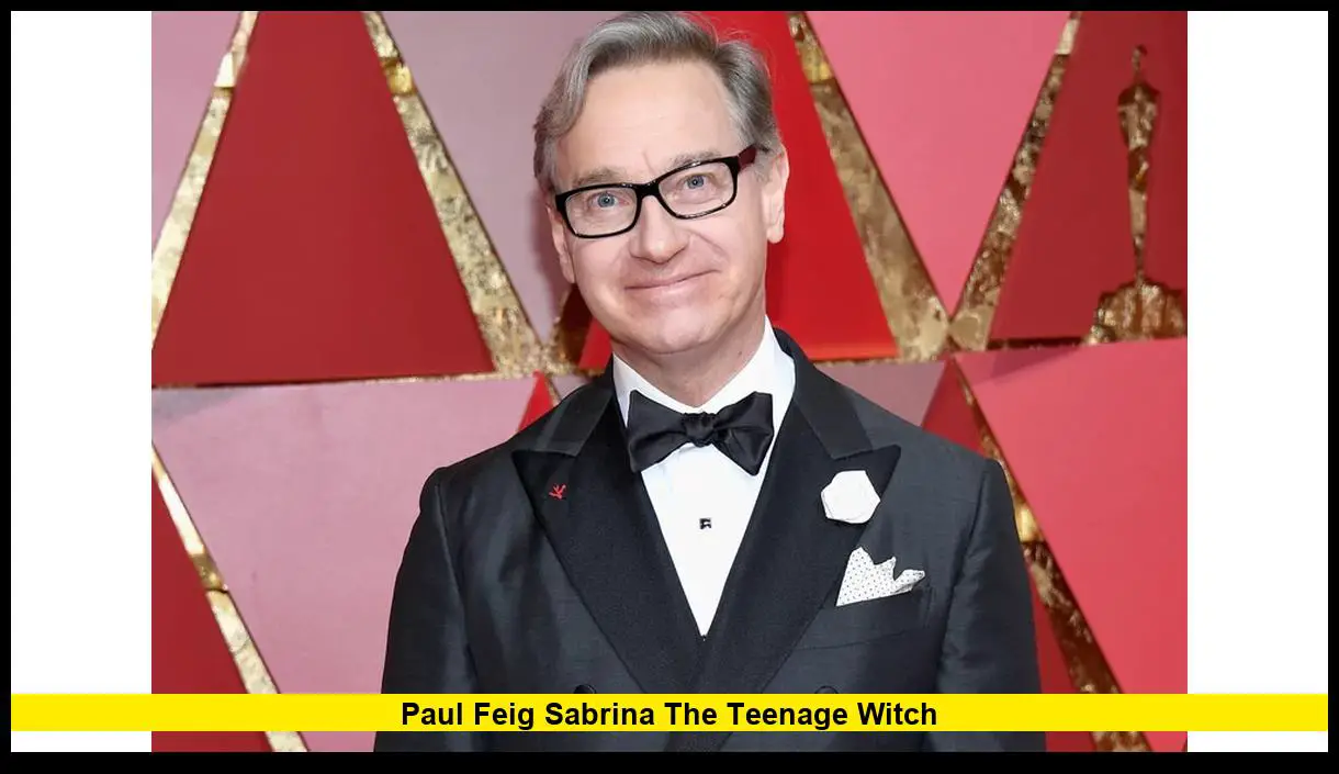 Paul Feig Sabrina the Teenage Witch: Revisiting His Role and Influence ...
