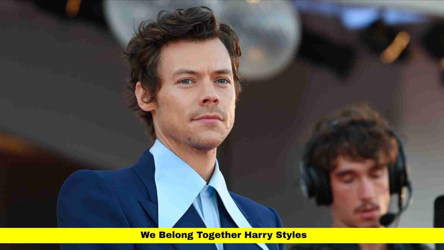 We Belong Together Harry Styles Ignites Global Excitement With Cryptic ...
