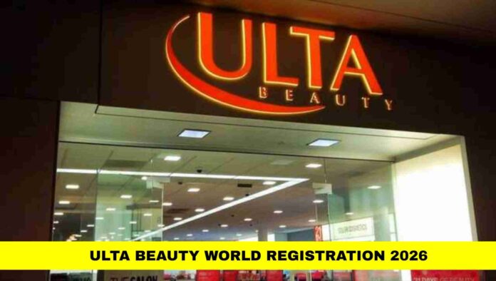 ULTA BEAUTY WORLD REGISTRATION 2026 Drives Record Attention Across the ...