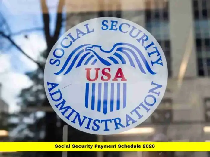 Social Security Payment Schedule 2026: Everything Beneficiaries Need to ...