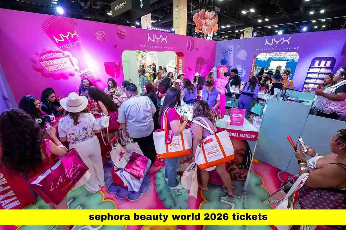 Sephora Beauty World 2026 Tickets: A Complete Look at the Sold‑Out ...