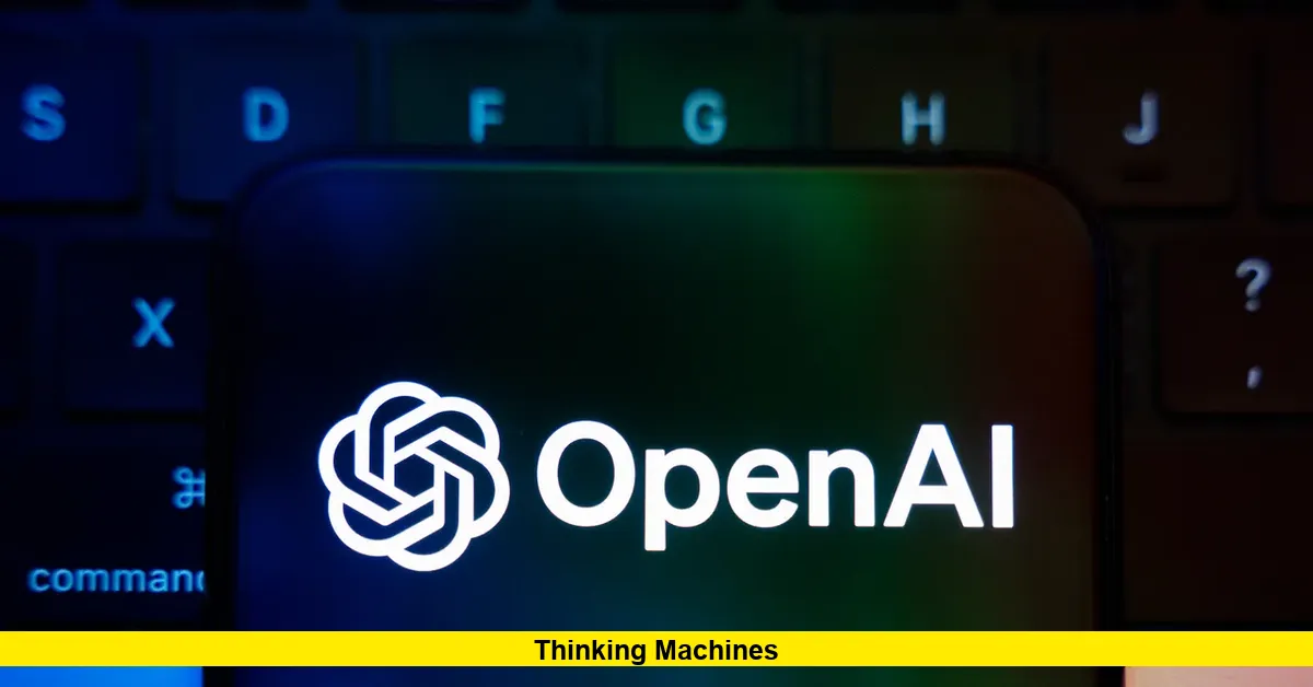 Thinking Machines Shake Up the AI World as Founders Return to OpenAI