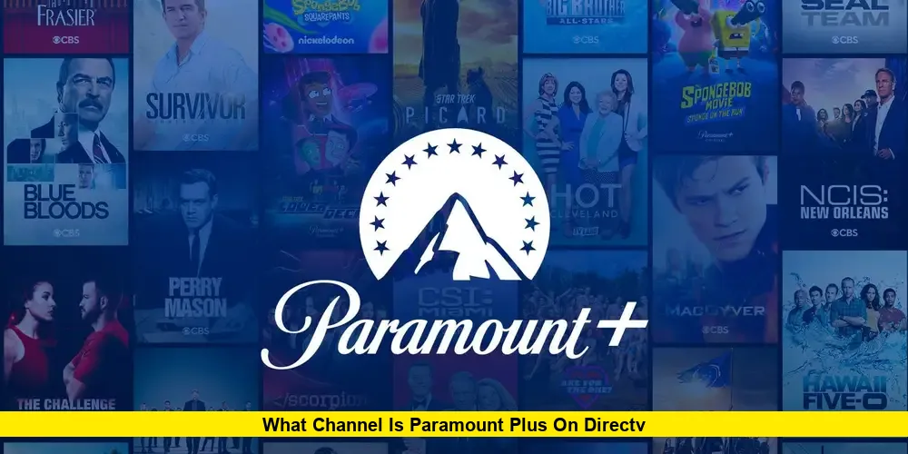 What Channel Is Paramount Plus on DirecTV: A Complete Guide for Viewers ...