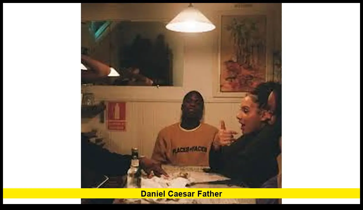 Daniel Caesar Father: The Full Story Behind the R&B Star’s Paternal Influence