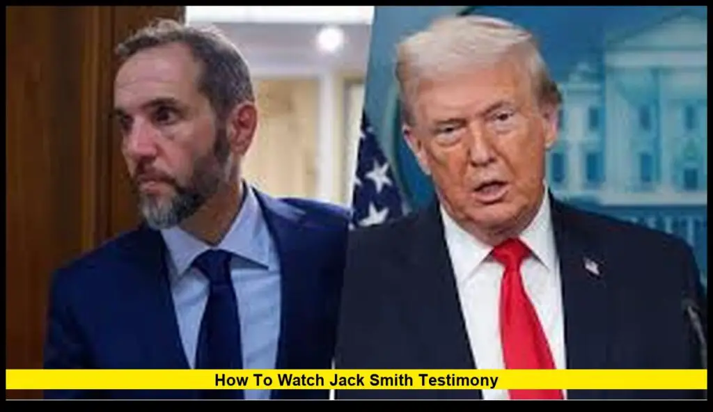 How to Watch Jack Smith Testimony: Full Live Access, Hearing Breakdown ...