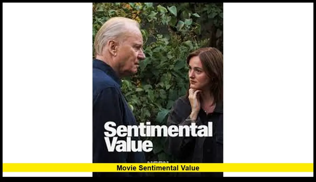 How movie sentimental value Is Redefining Global Cinema and Awards Buzz ...