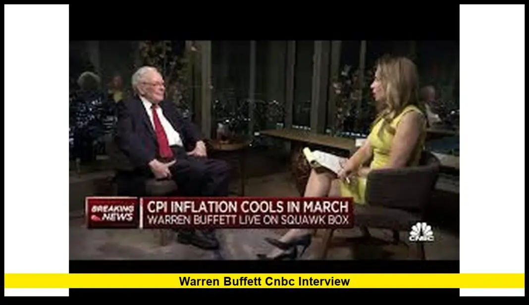 Warren Buffett CNBC Interview: What the Oracle of Omaha Revealed in His ...