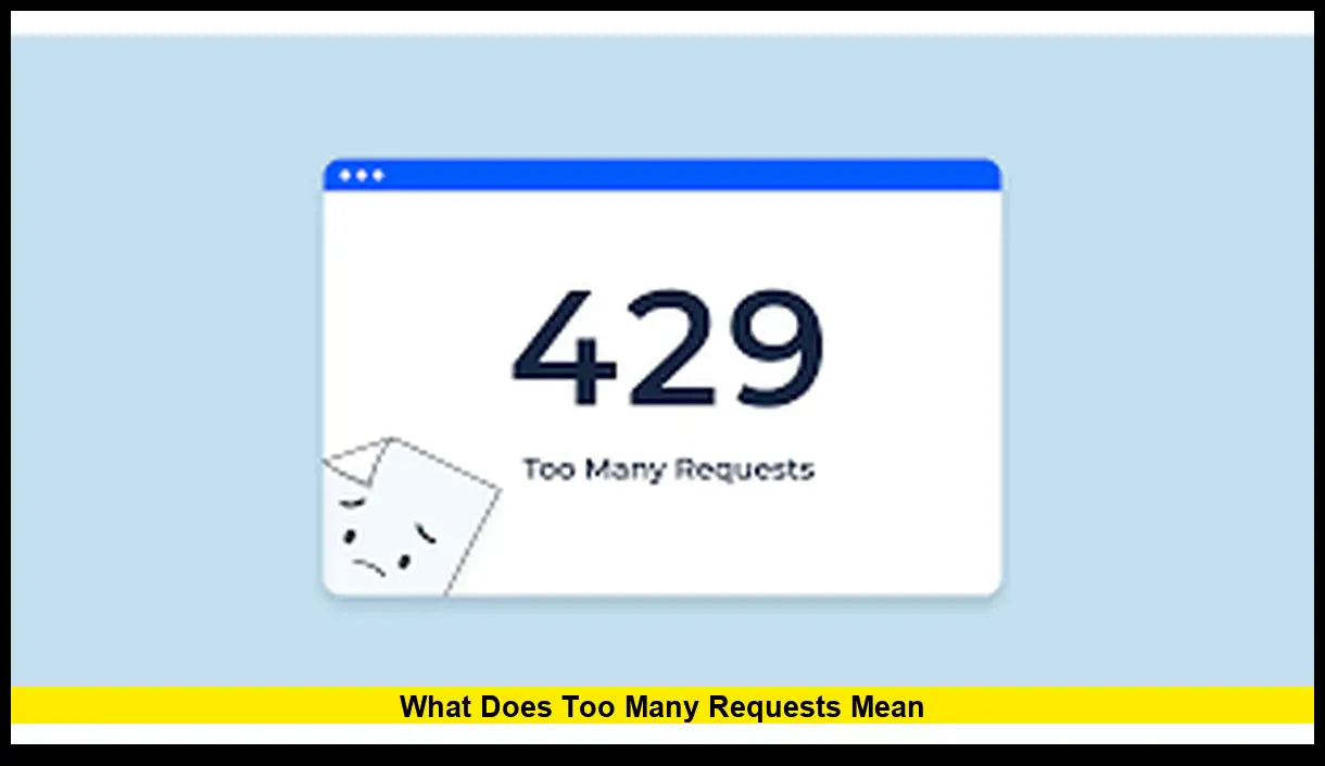 What Does “Too Many Requests” Mean?
