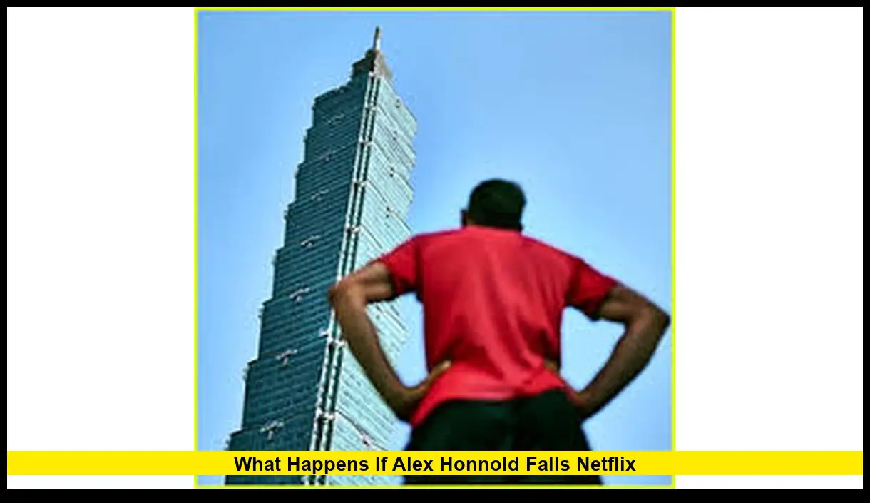 What Happens if Alex Honnold Falls Netflix