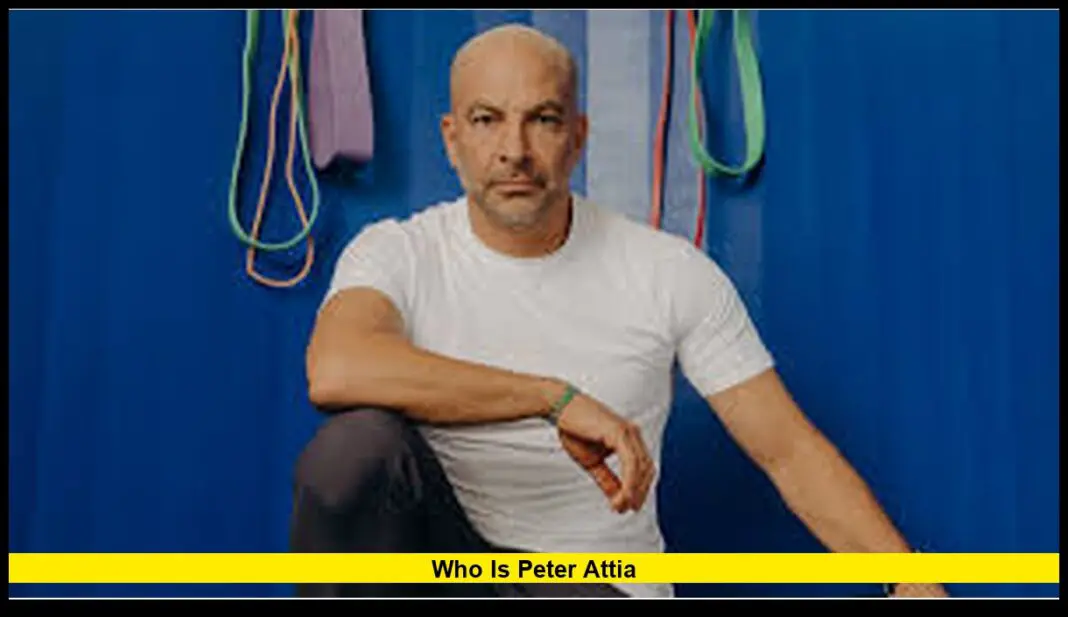 Who Is Peter Attia and Why His Longevity Philosophy Is Reshaping Modern ...