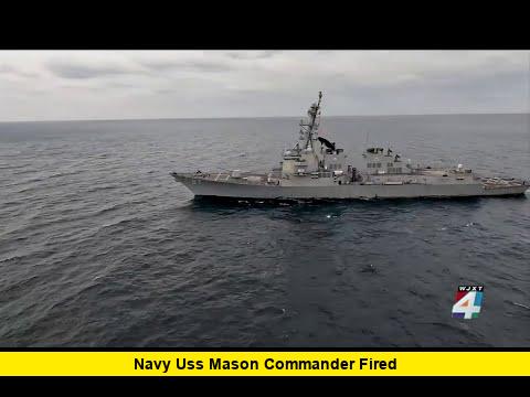 navy uss mason commander fired: Navy removes destroyer CO during ...
