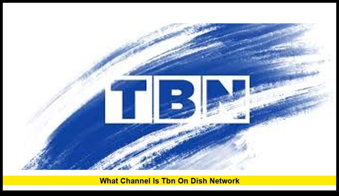 What Channel Is TBN on Dish Network? The Current, Verified Answer for U ...