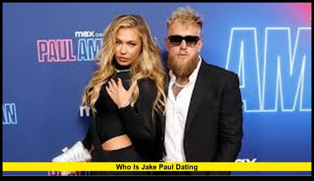 Who Is Jake Paul Dating? The Latest Confirmed Relationship Update