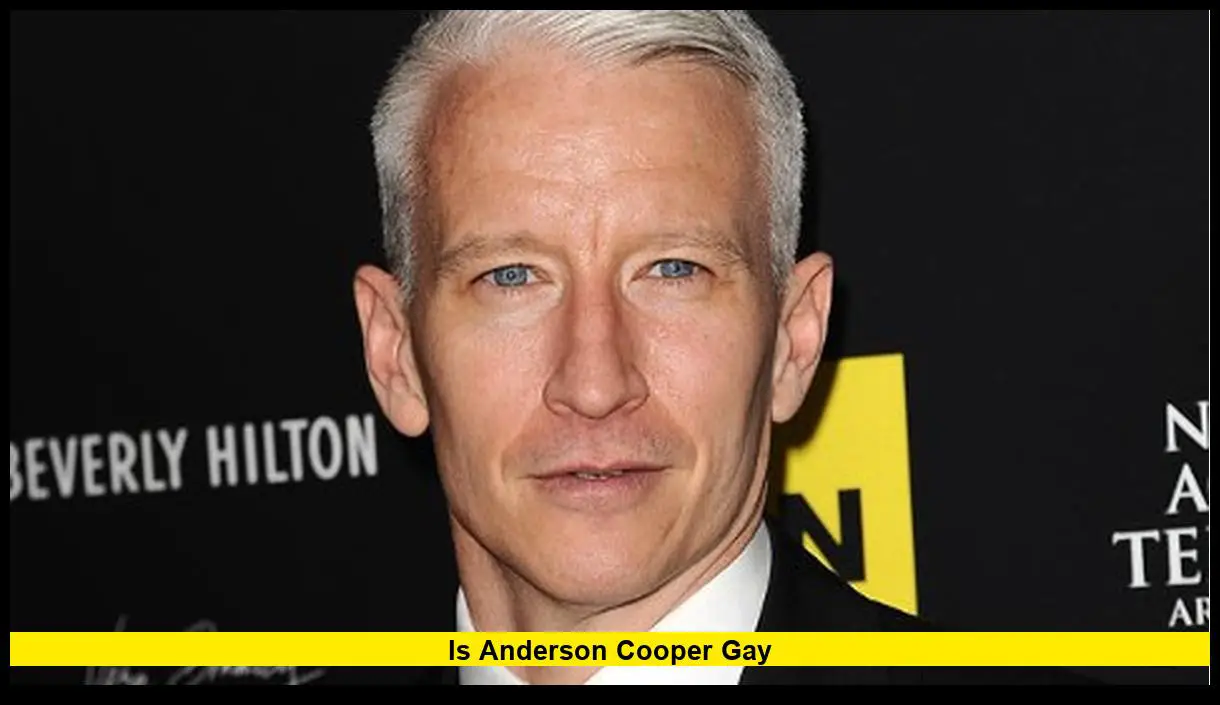 Is Anderson Cooper Gay? Verified Facts About the CNN Anchor’s Personal Life