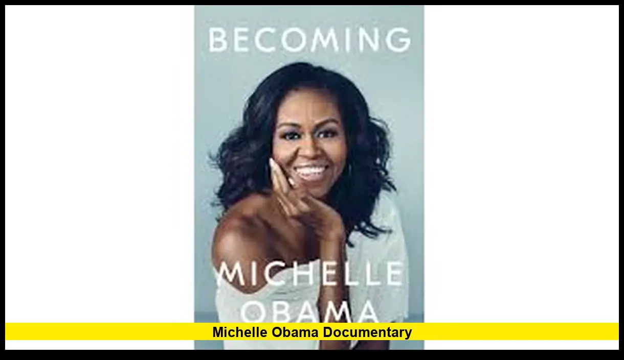 Michelle Obama Documentary: Why Becoming Continues to Matter in the U.S.