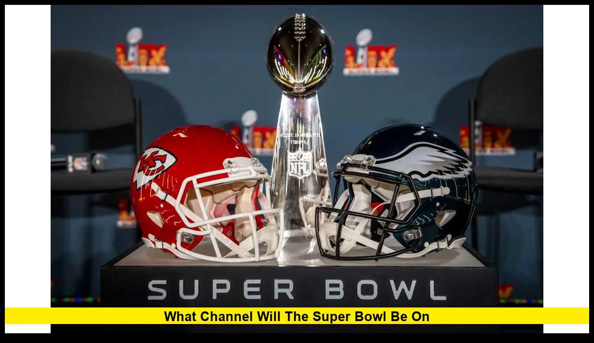 What Channel Will the Super Bowl Be On in 2026