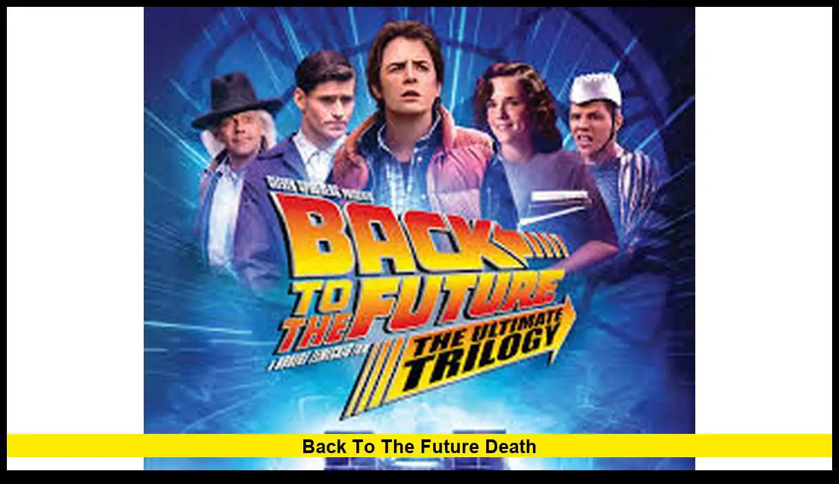 Back to the Future Death: Cast Losses and the Legacy of the Iconic Film ...
