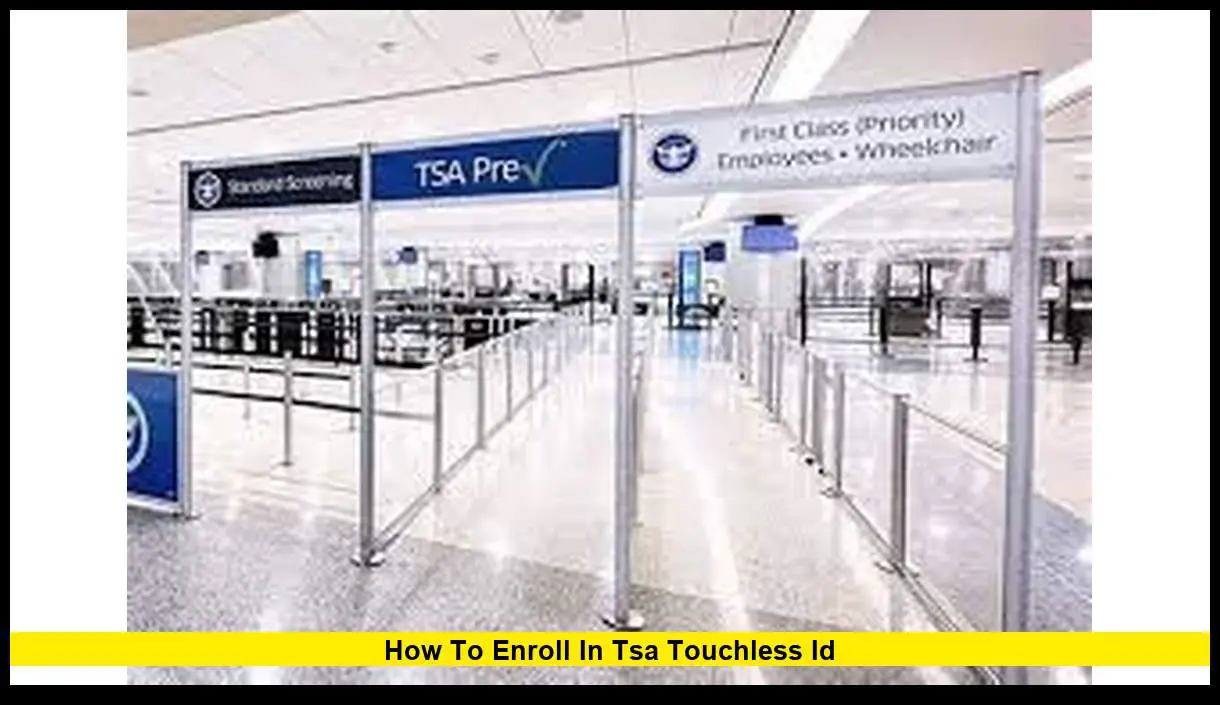How to Enroll in TSA Touchless ID: Step-by-Step Guide, Requirements ...