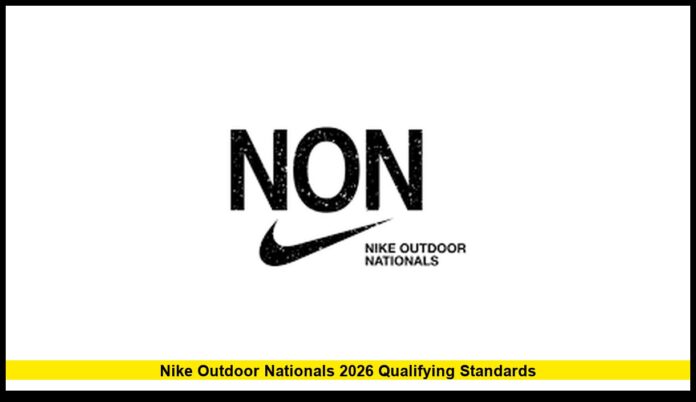 Nike Outdoor Nationals 2026 Qualifying Standards: Latest Requirements ...