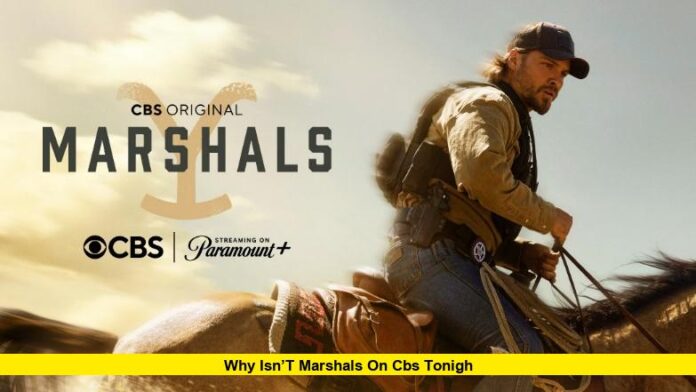 Why Isn’t Marshals On? Full Breakdown of the CBS Schedule, Air Times ...