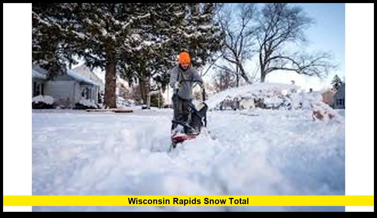 Wisconsin Rapids Snow Totals: Latest Winter Storm Updates and Seasonal ...