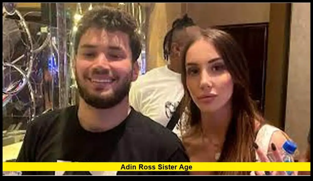 Adin Ross Sister Age: Latest Verified Updates on Naomi Ross in 2026