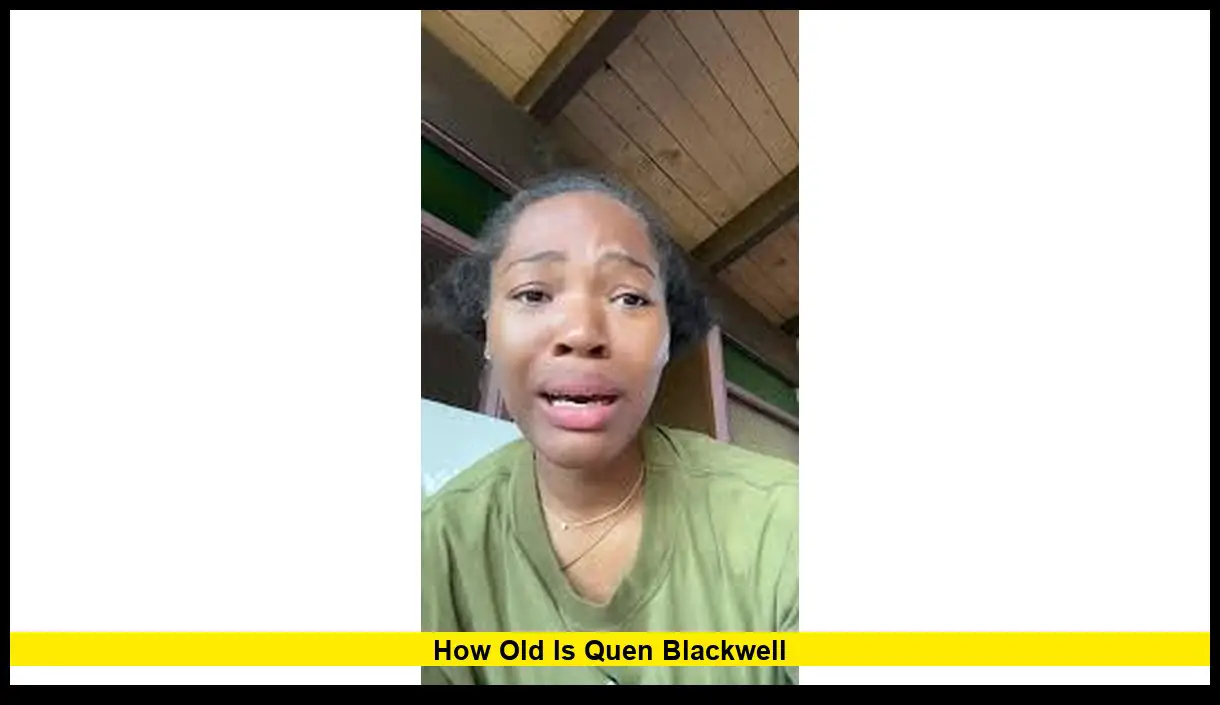 How Old Is Quen Blackwell? Age, Birthday, and Latest Updates About the ...