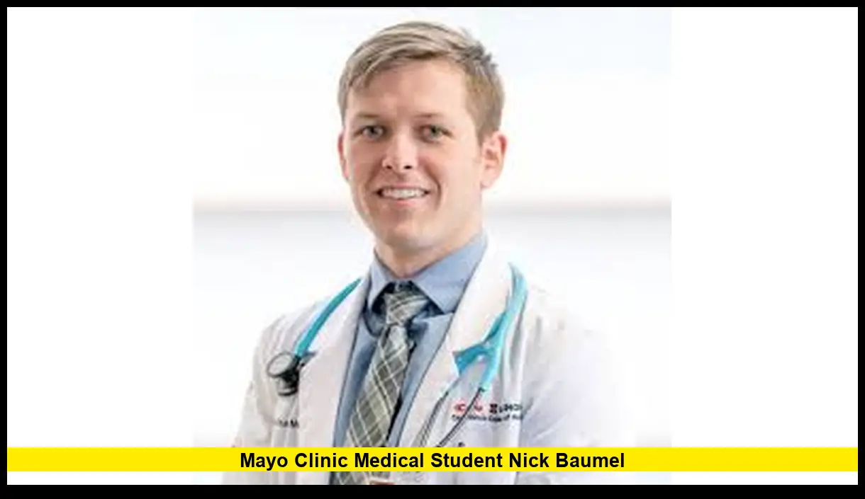 Mayo Clinic Medical Student Nick Baumel: What Verified Records Actually ...
