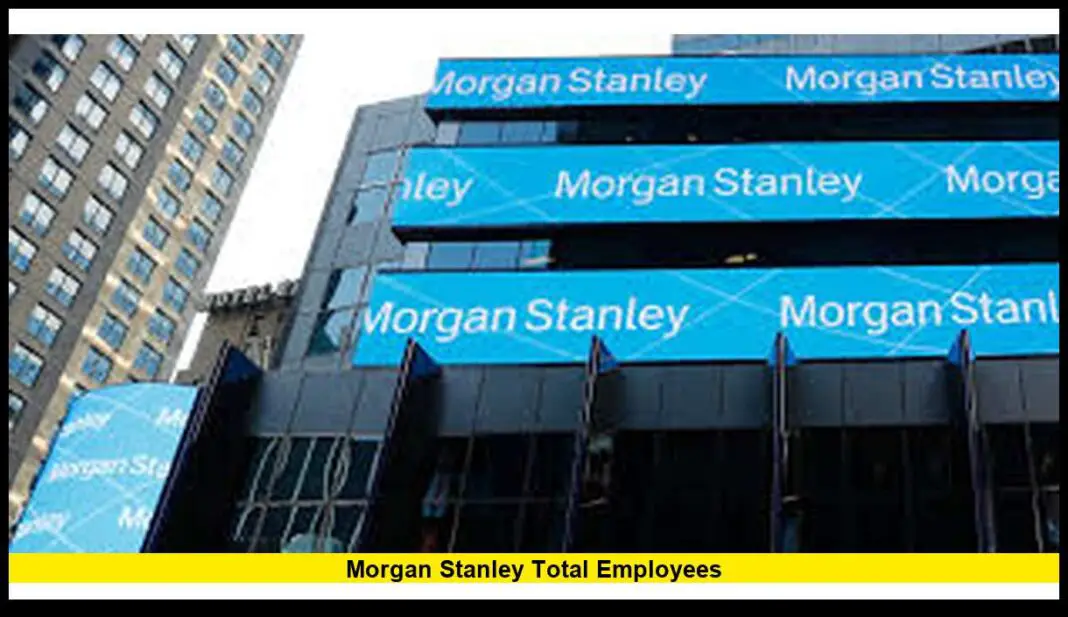 Morgan Stanley Total Employees: Latest Workforce Numbers and What They ...