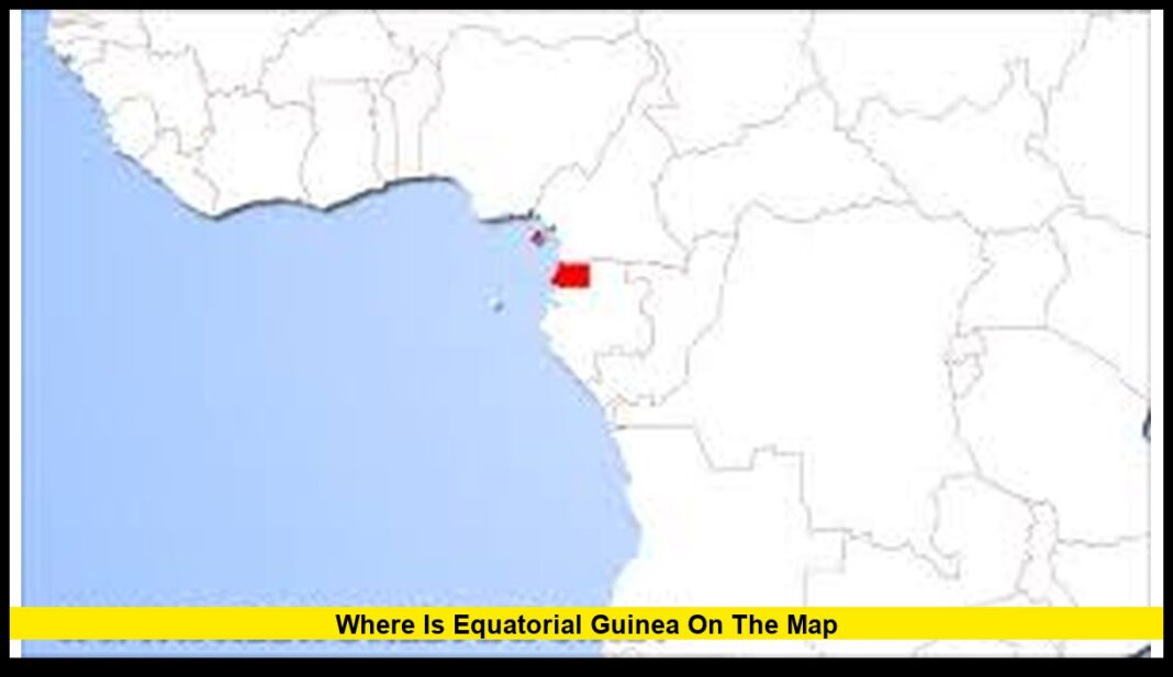 Where Is Equatorial Guinea on the Map? Understanding Its Exact Location ...