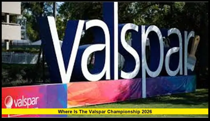 Where Is the Valspar Championship 2026? Full Location, Course Details ...