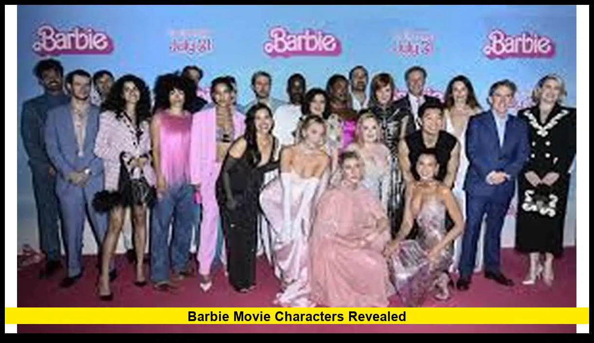 Barbie Movie Characters Revealed: Full Cast, Iconic Roles, and What ...