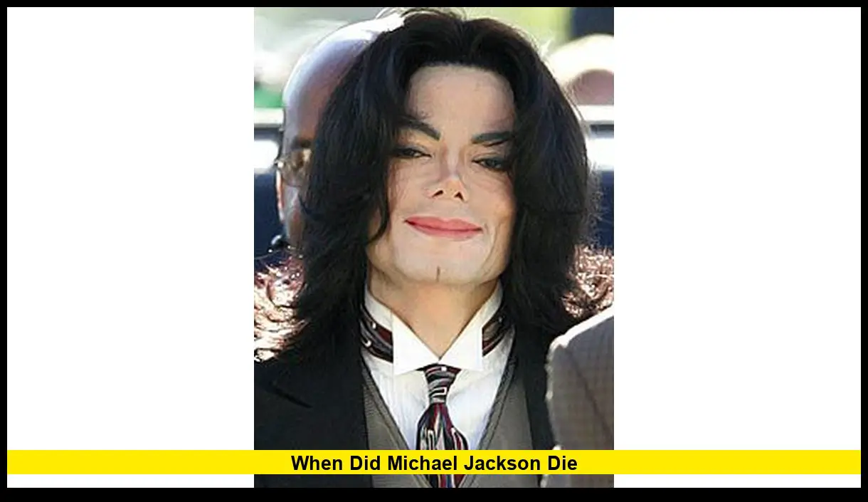 When Did Michael Jackson Die? Full Timeline, Cause of Death, and ...