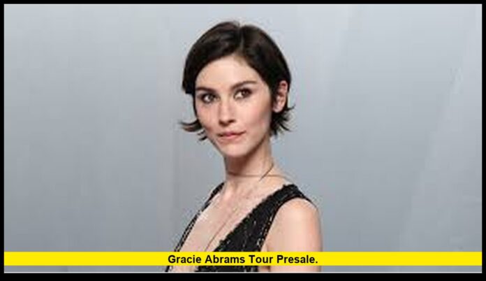 Gracie Abrams Tour Presale: Latest Ticket Dates, Artist Presale Details ...