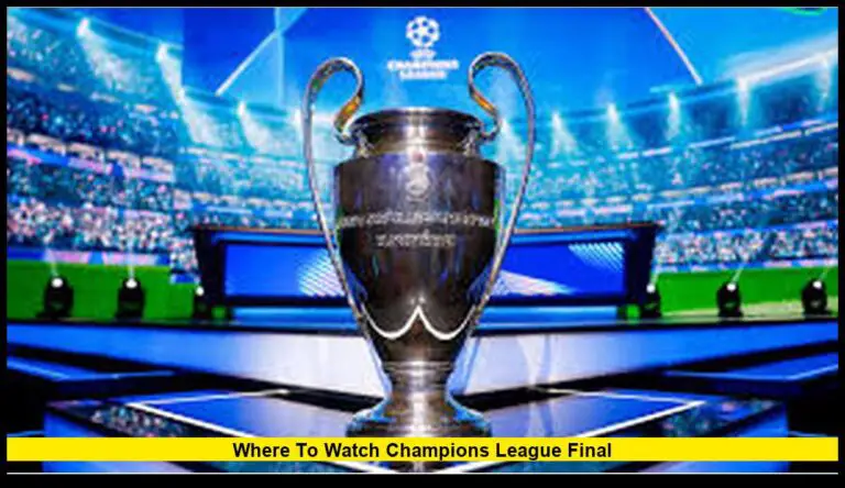 Where to Watch Champions League Final Today: TV Channels, Streaming ...