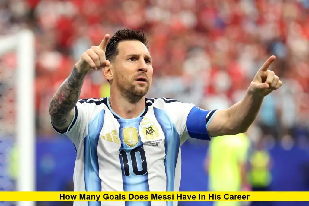 How Many Goals Does Messi Have in His Career? Complete Record Updated ...