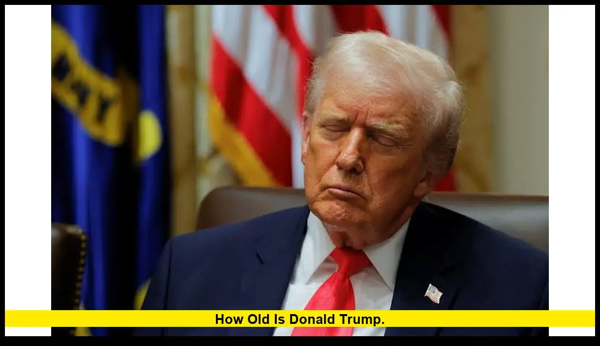 How Old Is Donald Trump? Age, Birthday, Political Career, and Latest ...
