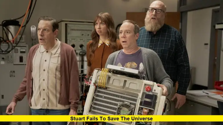 Stuart Fails to Save the Universe: Everything You Need to Know About ...