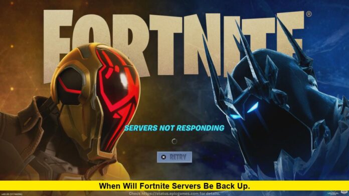 When Will Fortnite Servers Be Back Up? Latest Server Status, Downtime ...