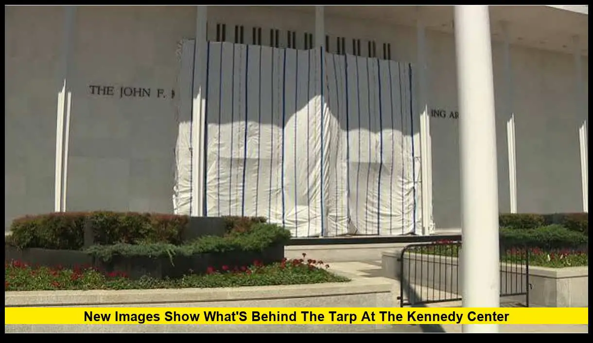 New Images Show What's Behind the Tarp at the Kennedy Center as Fresh ...